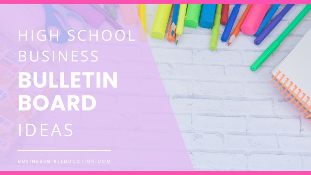 Brighten Your High School Business Classroom: Easy Bulletin Board ...