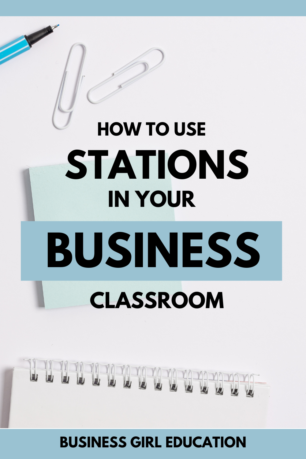 How to Use Stations in Your High School Business Classroom – Business Girl