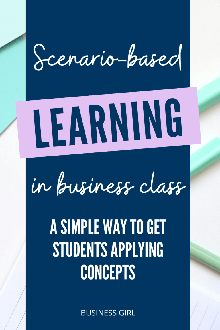 Using Scenario-Based Learning to Help Students Apply Business Concepts ...